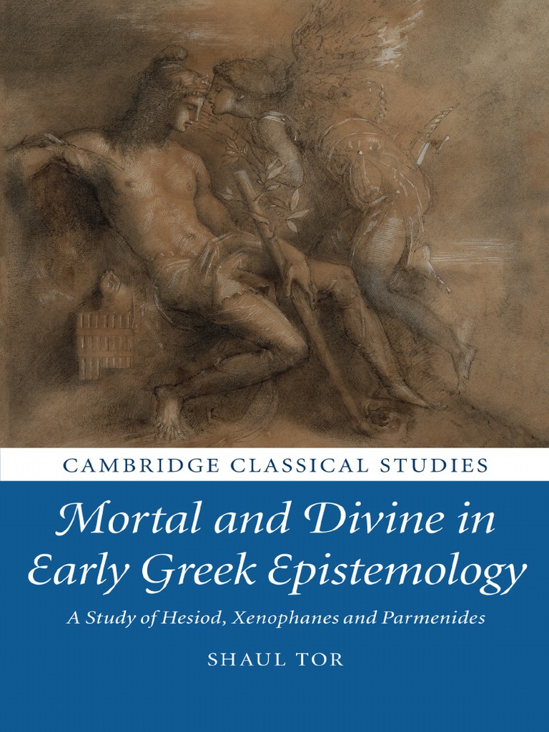 TOR, Shaul. Mortal and Divine in Early Greek Epistemology | PDF
