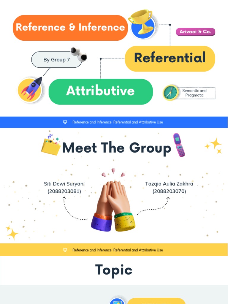 REFERENCE AND INFERENCE REFERENTIAL AND ATTRIBUTIVE USES - Group 7 6A2 ...