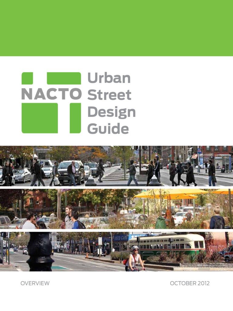 NACTO Urban Street Design Guide Overview | PDF | Street | Traffic