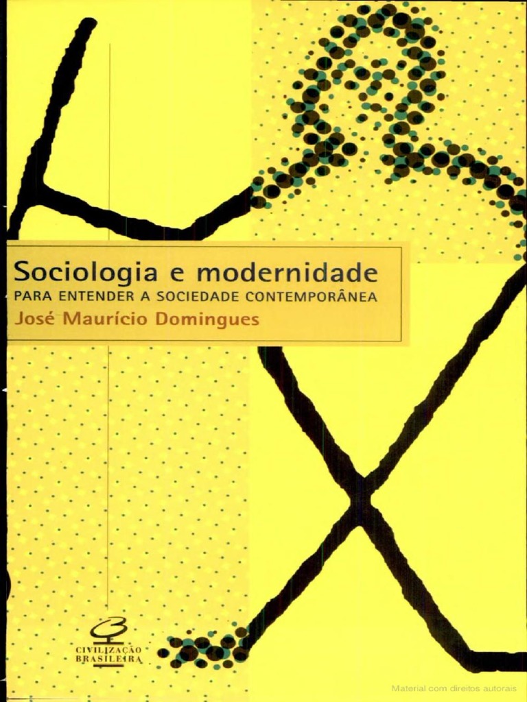 Sociologia e Modernidade Jose Mauricio Domingues | PDF