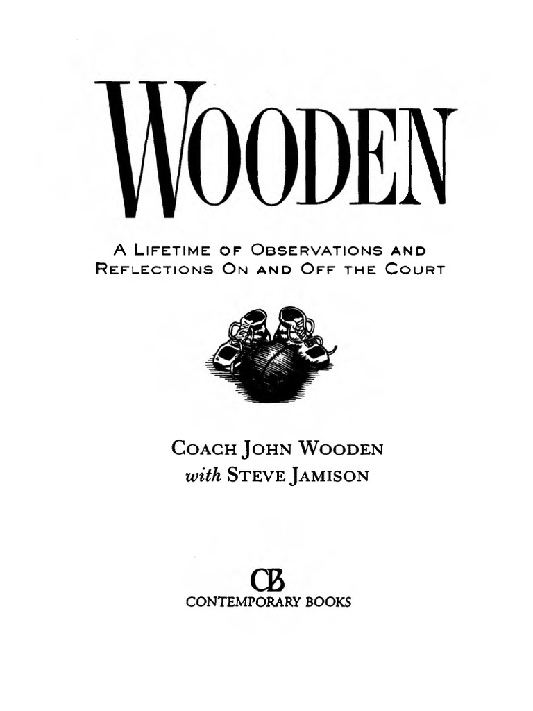 John Wooden, Steve Jamison Wooden A Lifetime of Observations and | PDF