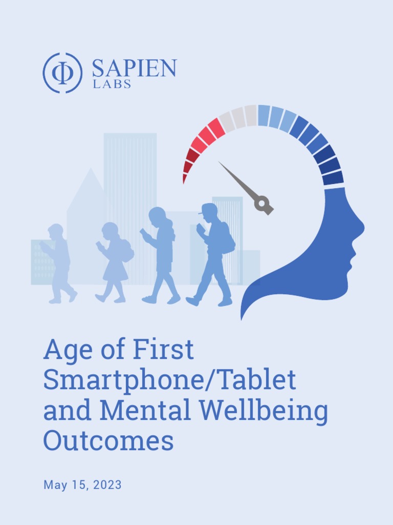 Sapien Labs Age of First Smartphone and Mental Wellbeing Outcomes | PDF | Psychological Trauma ...