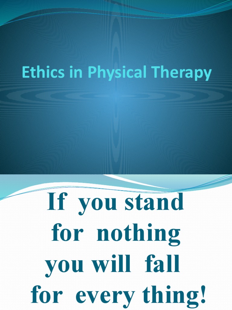 Ethics in Physical Therapy | PDF | Medical Ethics | Psychotherapy