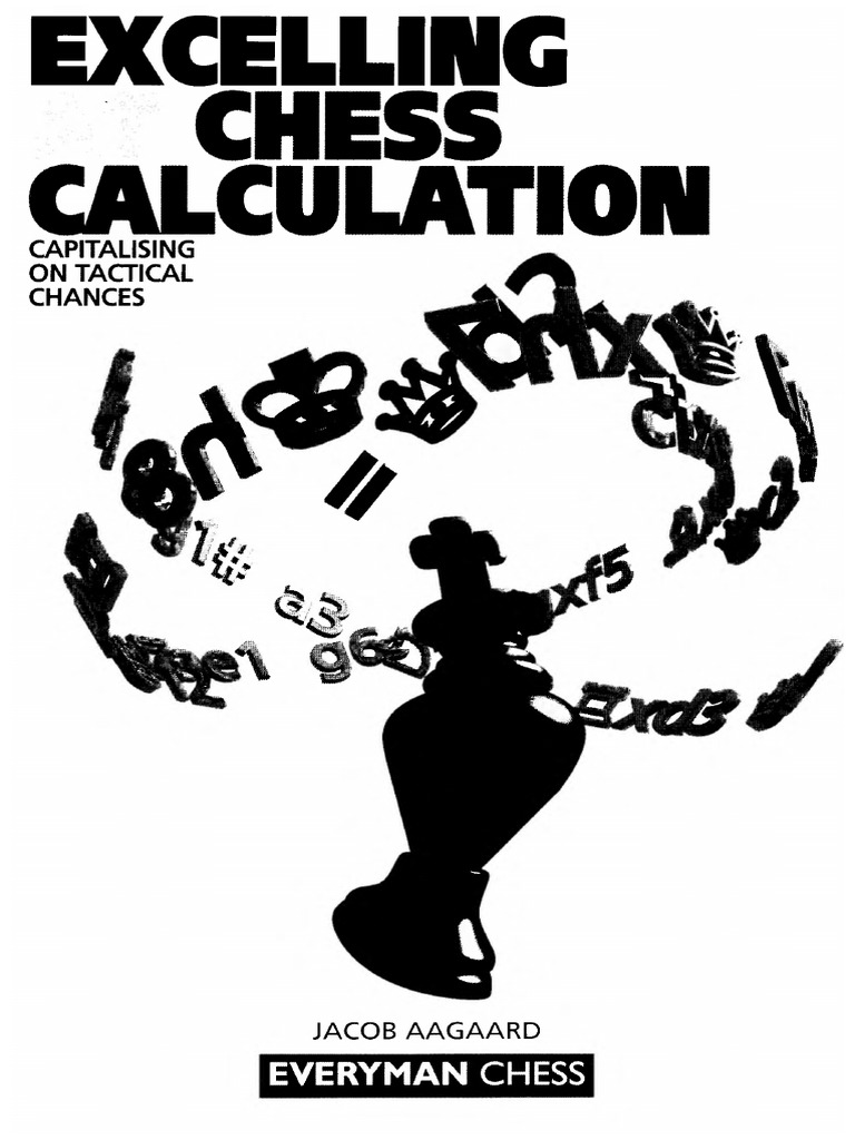 Aagaard, Jacob - Excelling at Chess Calculation | PDF