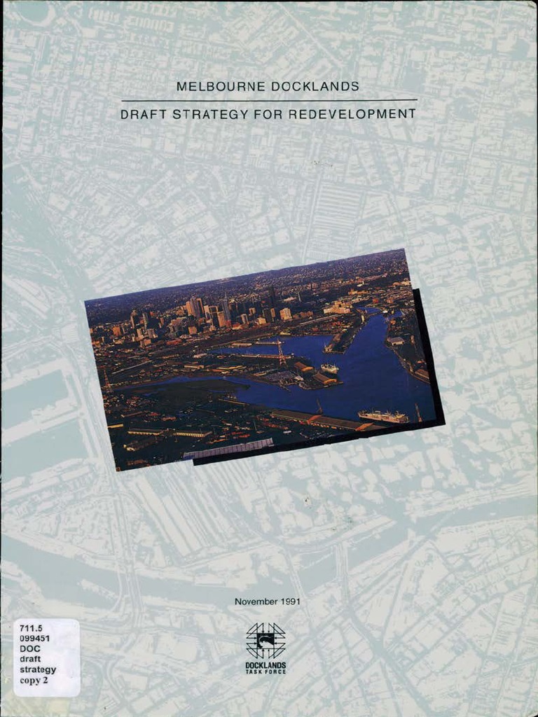 Melbourne Docklands Draft Strategy For Redevelopment: Copy 2 | PDF ...