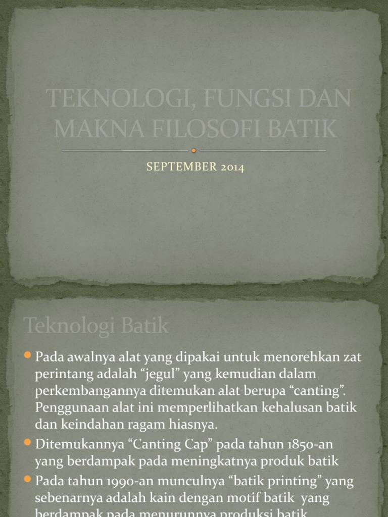 TEKNOLOGI, FUNGSI DAN MAKNA FILOSOFI BATIK | PDF