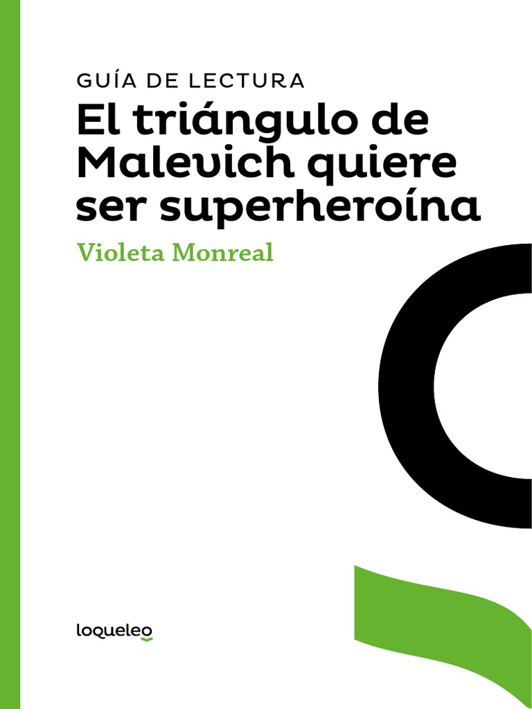 GUÍA DE LECTURA El Triángulo de Malevich Quiere Ser Superheroína. Violeta Monreal | PDF ...