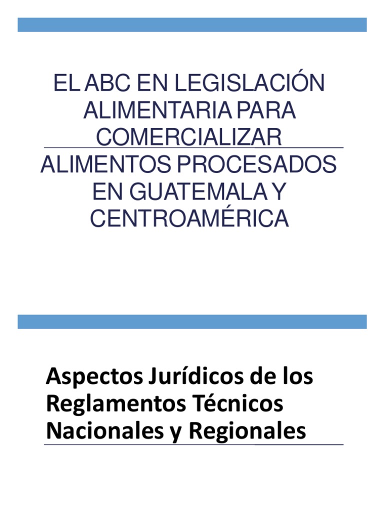 Legislación Alimentaria para Comercializar Alimentos Procesados en Guatemala y Centroamérica ...