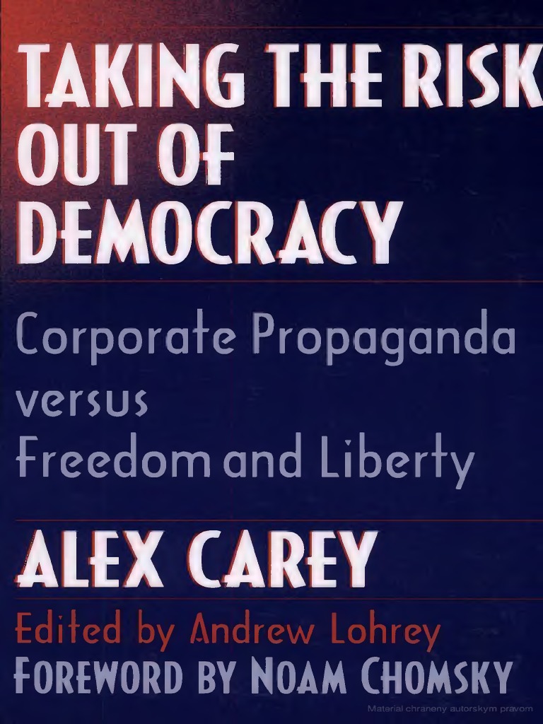 Taking The Risk Out of Democracy Corporate Propaganda Versus Freedom ...