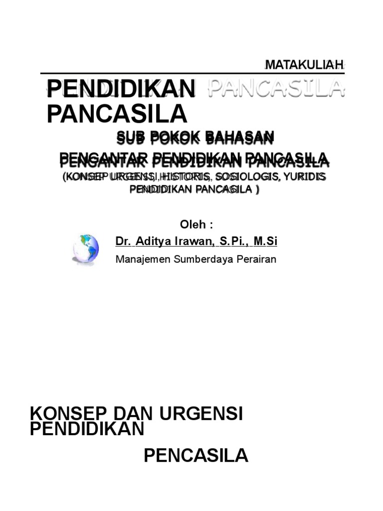 PENDIDIKAN PANCASILA Pertemuan 1. PENGANTAR PEND. PANCASILA Agustus 2022 (Aditya Irawan) | PDF