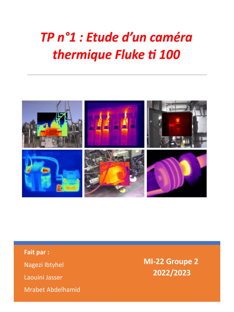TP N°1: Etude D'un Caméra Thermique Fluke Ti 100: MI-22 Groupe 2 2022/ ...