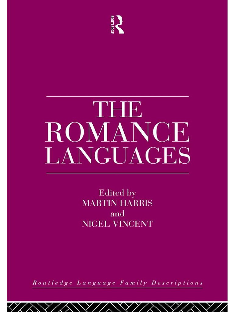 (Routledge Language Family Series) Martin Harris - Nigel Vincent - The Romance Languages (2006 ...
