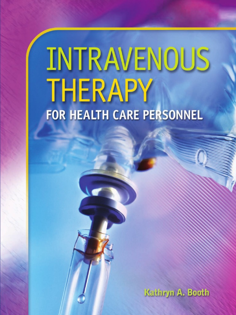 Intravenous Therapy For Health Care Personnel (Kathryn A. Booth) | PDF ...