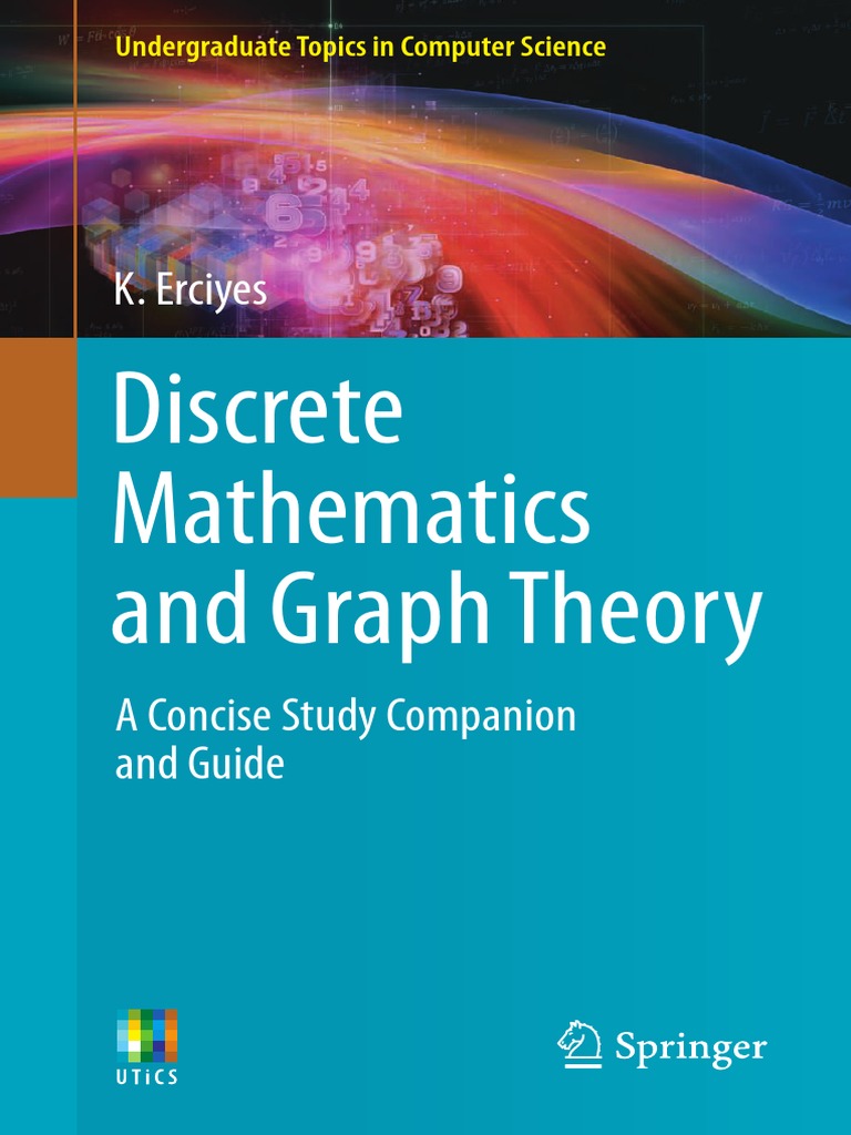 Discrete Mathematics and Graph Theory A Concise Study Companion and Guide (Undergraduate Topics ...
