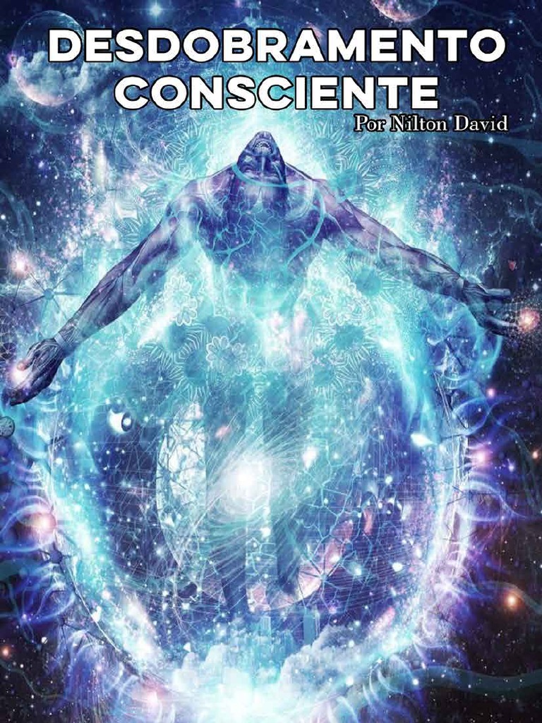 Desdobramento Consciente Por Nilton David | PDF