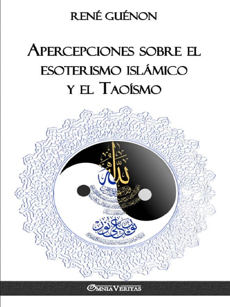 Apercepciones Sobre El Esoterismo Islámico Y El Taoísmo (René Guénon ...