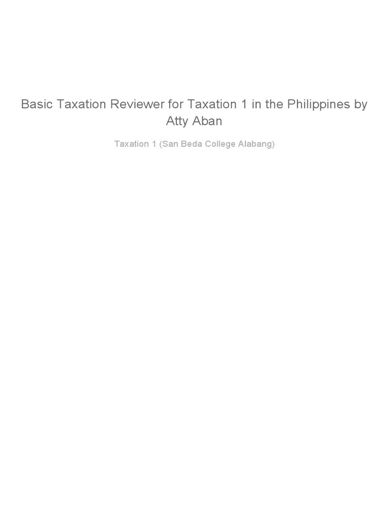 Basic Taxation Reviewer For Taxation 1 in The Philippines by Atty Aban ...