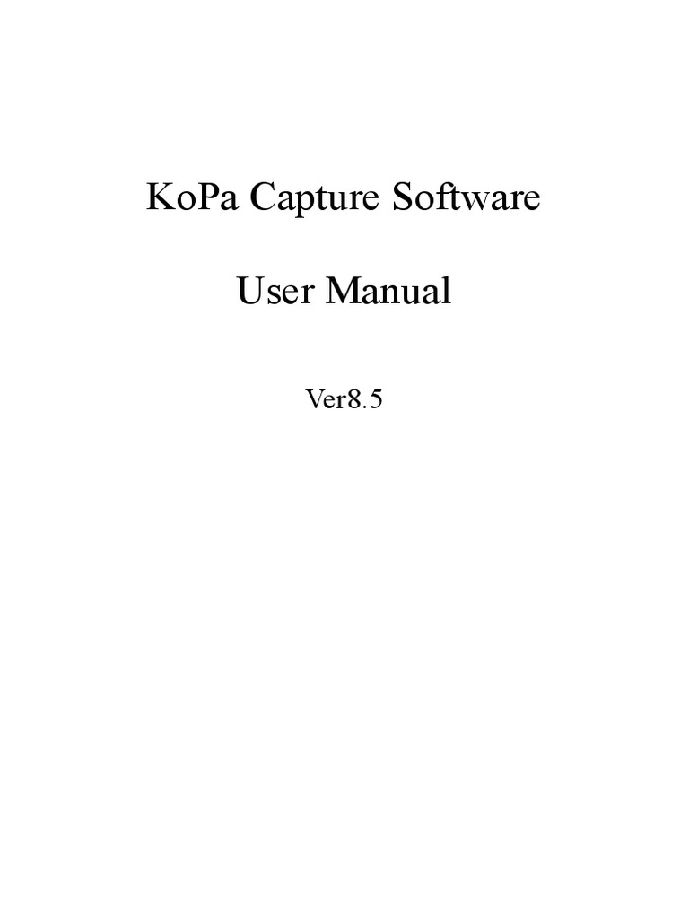 User Manual of KoPa Capture English - V8.5 | PDF | Area | Display ...