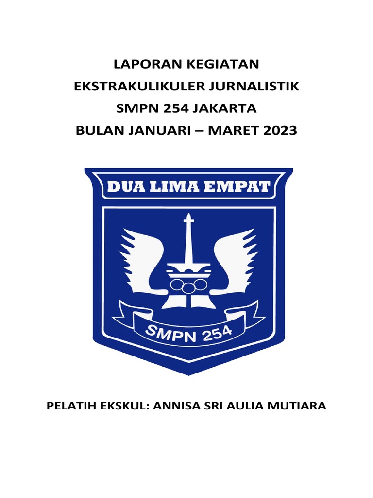 Laporan Kegiatan Ekskul Jurnalistik SMPN 254 Jakarta Januari-Maret 2023 | PDF | Seni