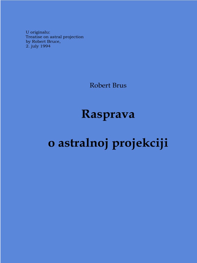 Dokumen - Tips - Robert Brus Rasprava o Astralnoj Projekciji | PDF