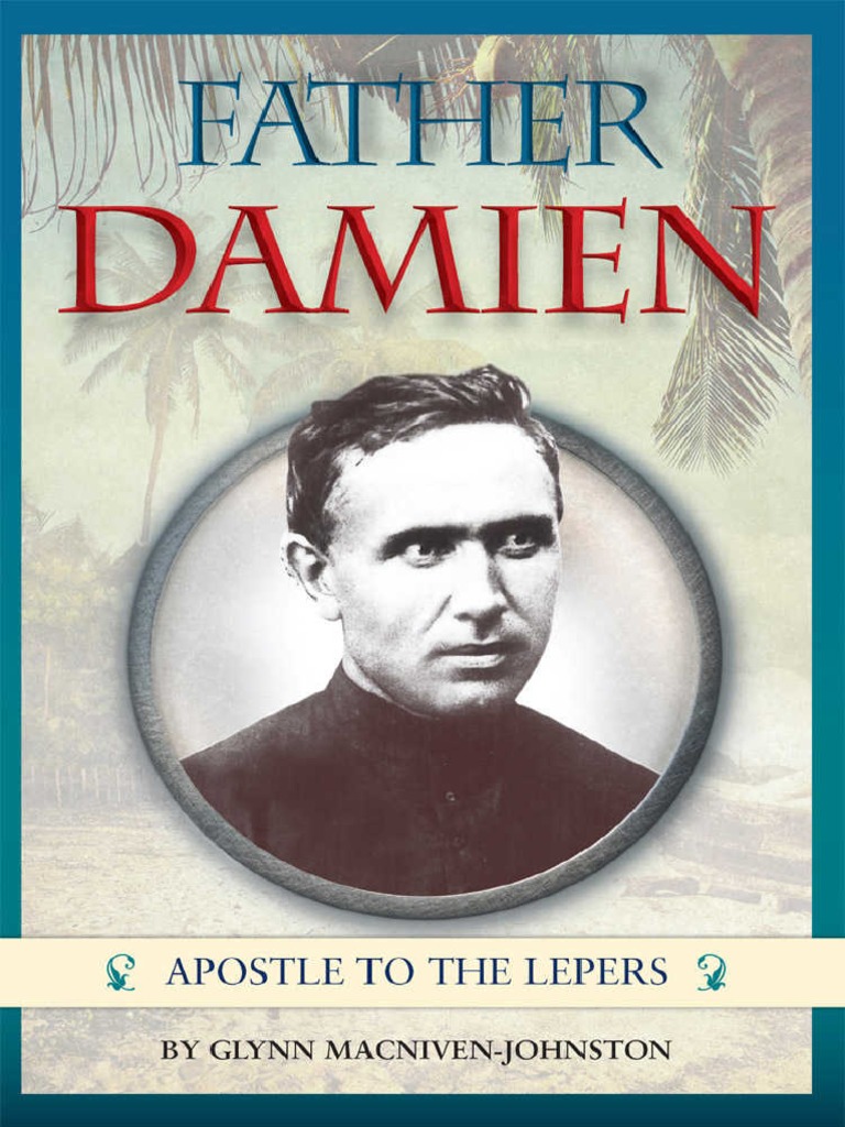 Father Damien de Veuster Apostle To The Lepers Biographies Glynn | PDF | Hawaii | Leprosy
