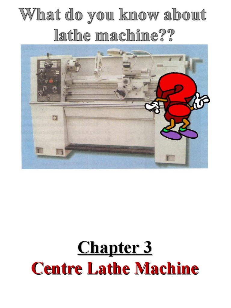 Lathe Machine | PDF | Woodworking | Mechanical Engineering