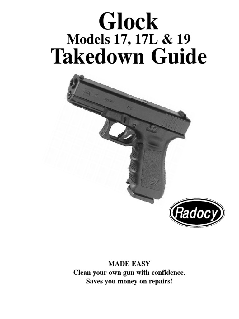 Glock Model 17, 17L 19 - Takedown Guide | PDF | Trigger (Firearms) | Weapon Design