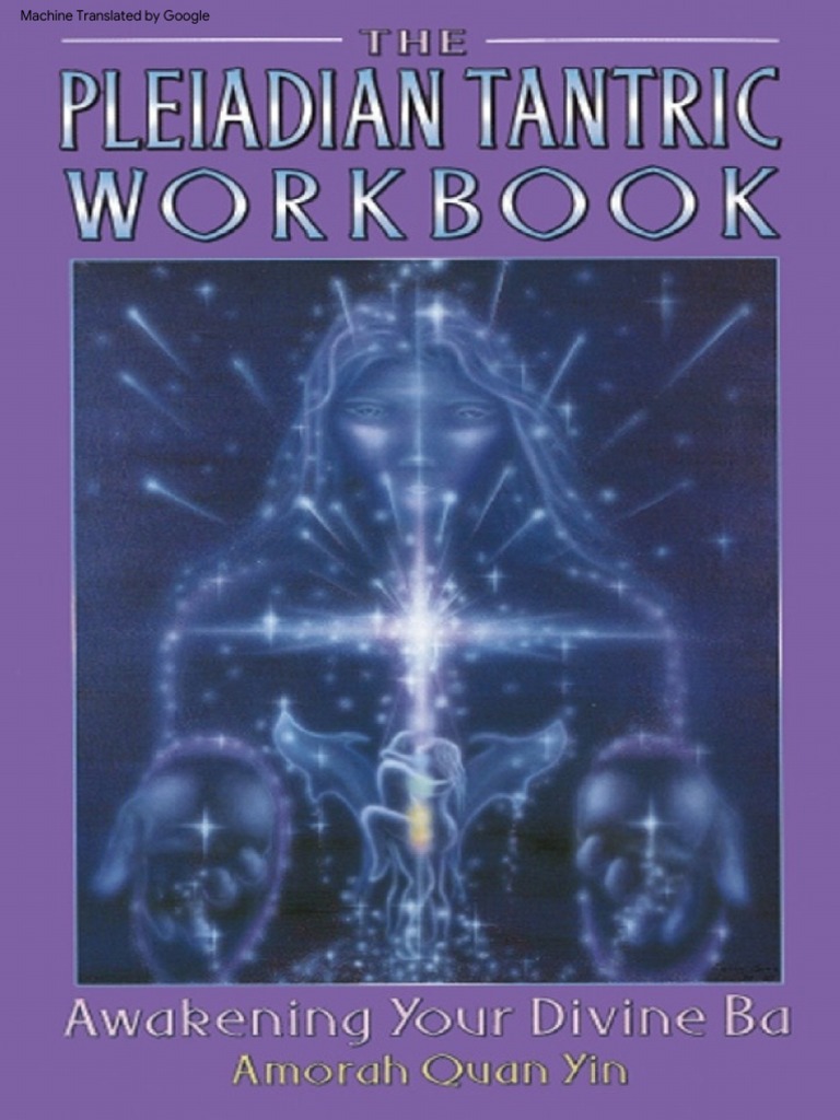 Pleiadian Tantric Book 2 - Workbook - Awakening Your Divine Ba (PDFDrive) | PDF | Via Láctea | Amor