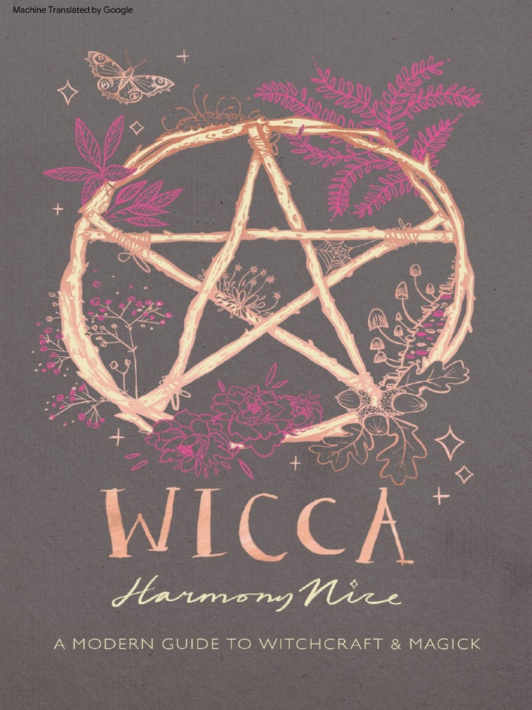 Wicca - A Modern Guide To Witchcraft and Magick | PDF