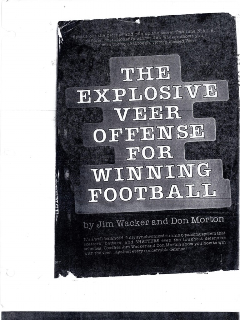 The Explosive Veer Offense For Winning Football - Jim Wacker | PDF