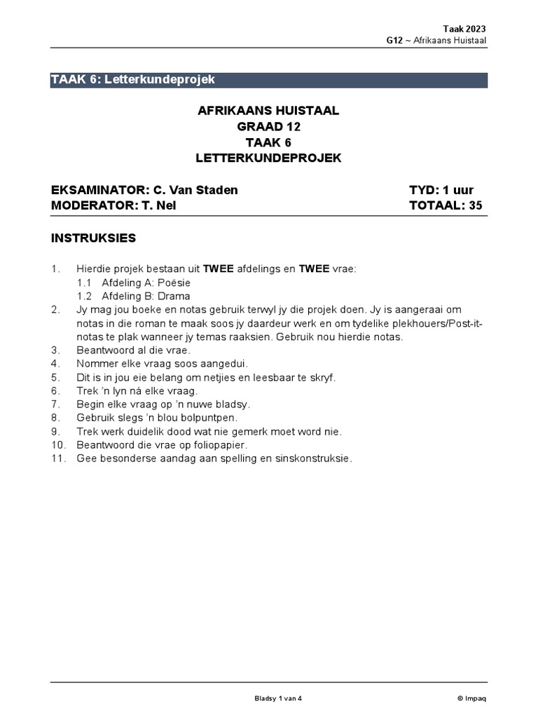 Afrikaans Huistaal Graad 12 Taak 6 Letterkundeprojek EKSAMINATOR: C. Van Staden TYD: 1 Uur ...