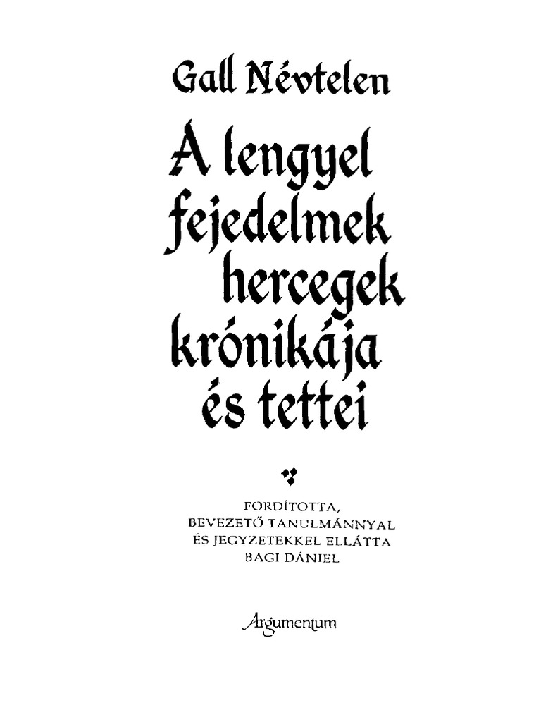 Gall Névtelen - A Lengyel Fejedelmek Avagy Hercegek Krónikája És Tettei ... Gall Névtelen - A Lengyel Fejedelmek Avagy Hercegek Krónikája És Tettei ...