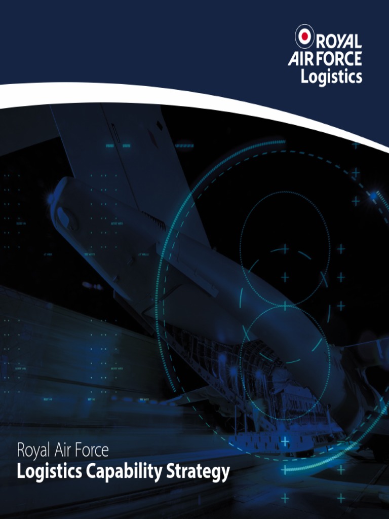 Raf Logistics Capability Strategy 2021 | PDF | Logistics | Royal Air Force