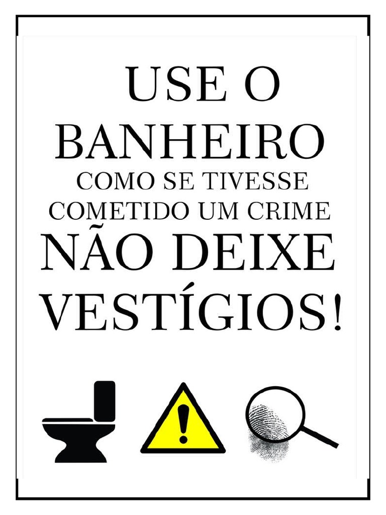 Use O Banheiro Como Se Tivesse Cometido Um Crime | PDF