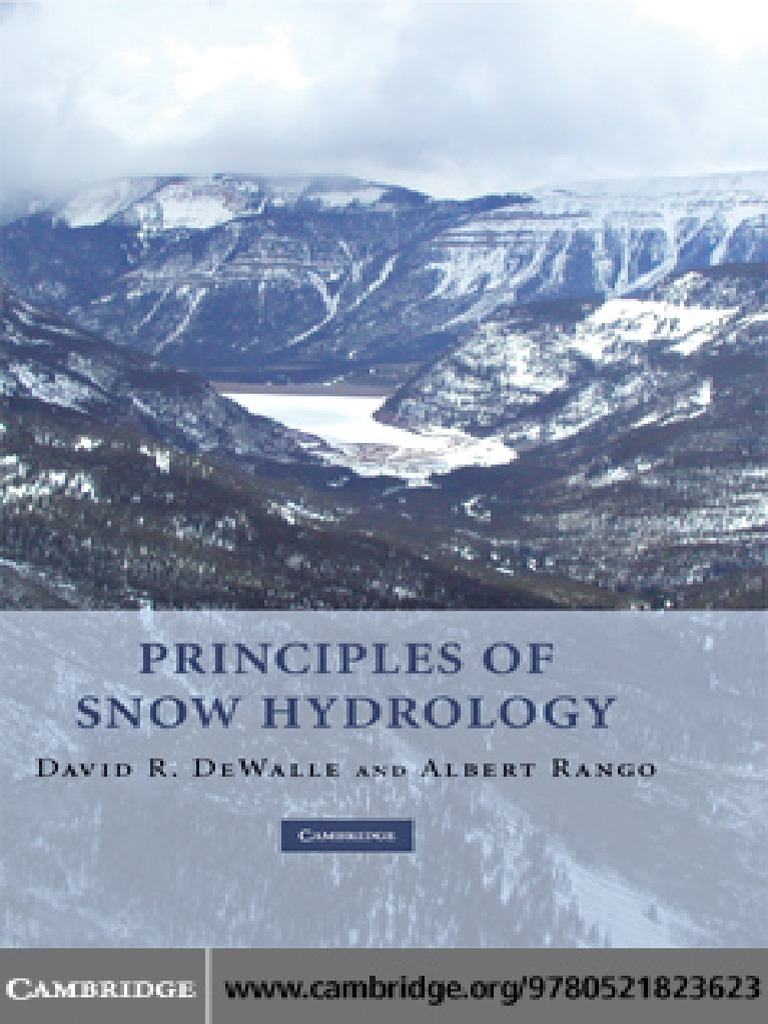 Principles of Snow Hydrology - D Dewalle, A Rango (Cambridge, 2008) WW | PDF | Ice | Snow
