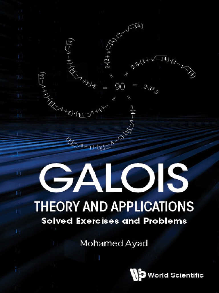 Galois Theory and Applications Solved Exercises and Problems (Mohamed ...