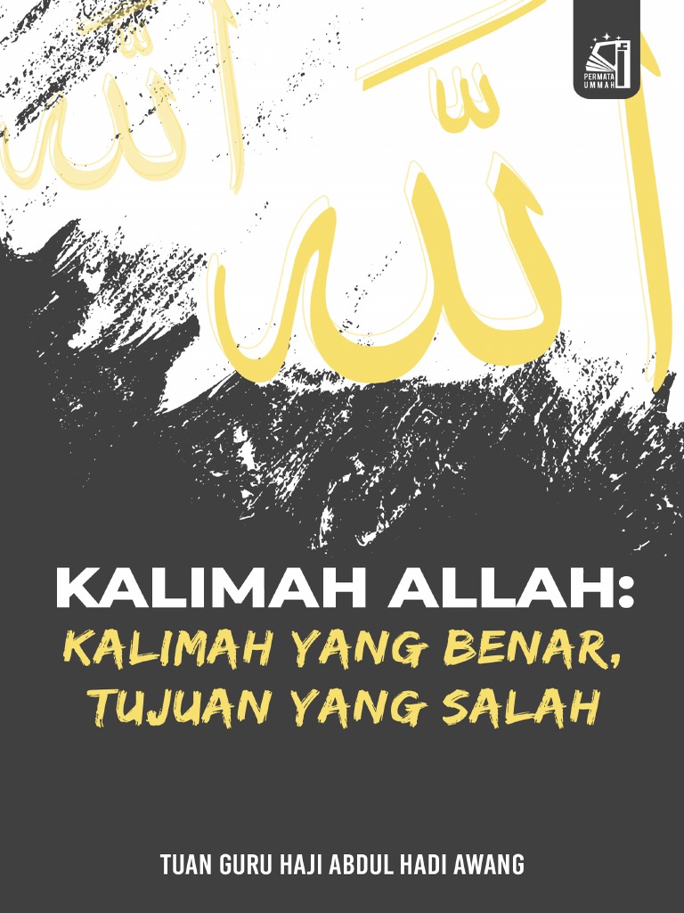 KALIMAH ALLAH_ KALIMAH YANG BENAR, TUJUAN YANG SALAH | PDF