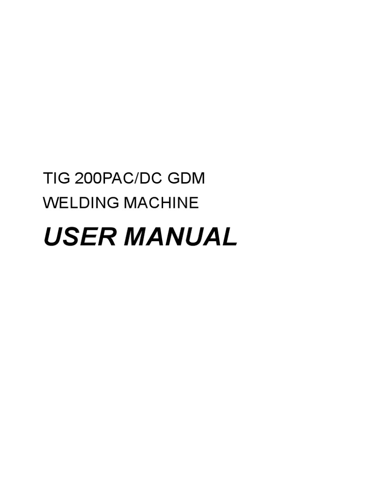 Tig 200P Acdc GDM User Manual | PDF | Construction | Welding