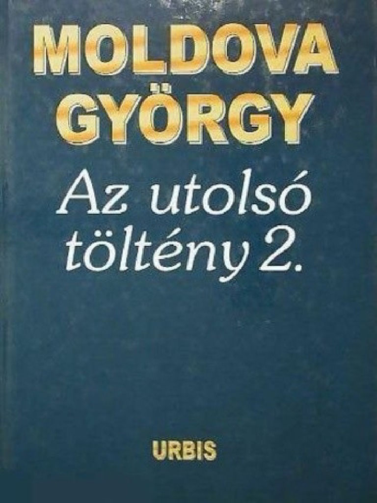 Az Utolso Tolteny 2 - Moldova Gyorgy | PDF
