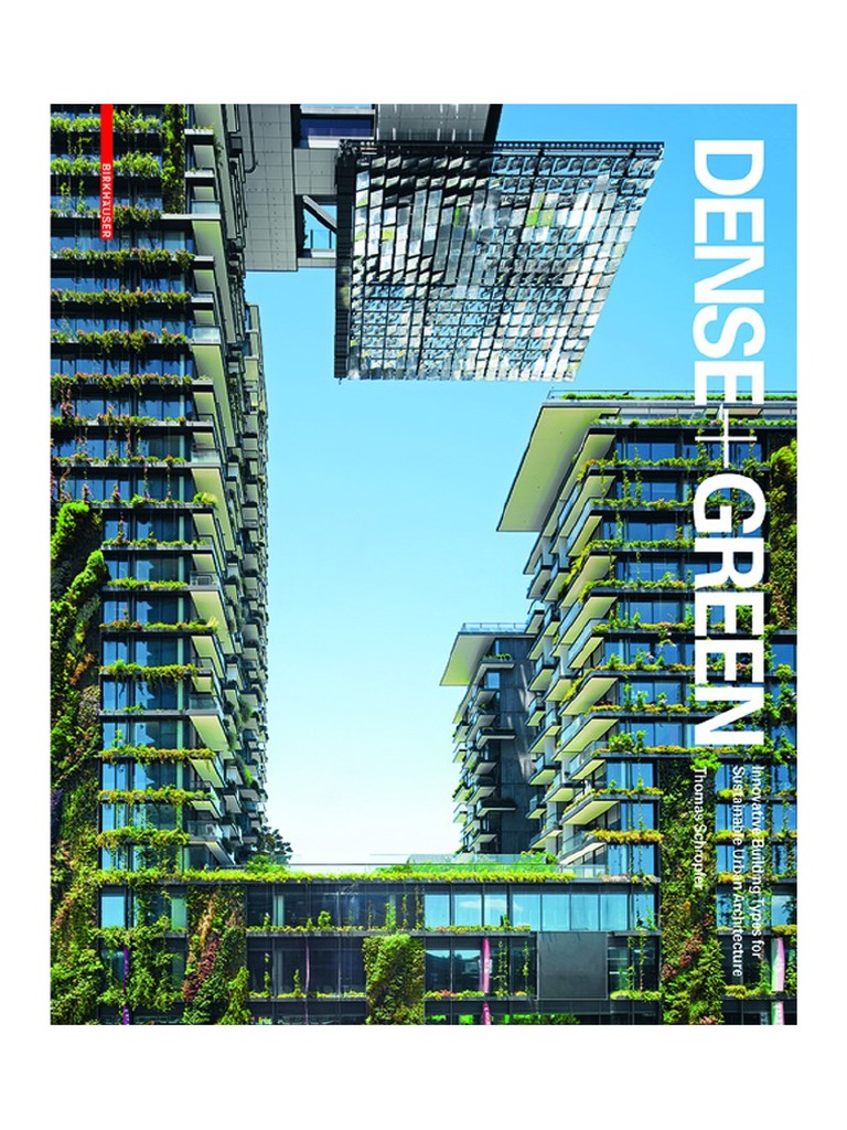 Dense + Green - Innovative Building Types For Sustainable Urban ...