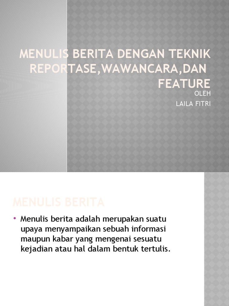 Menulis Berita Dengan Teknik Reportase, Wawancara, Dan Feature | PDF