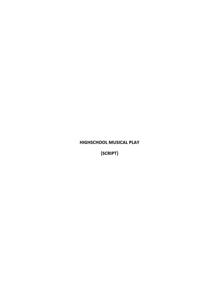HIGHSCHOOL MUSICAL PLAY (RAW SCRIPT) | PDF