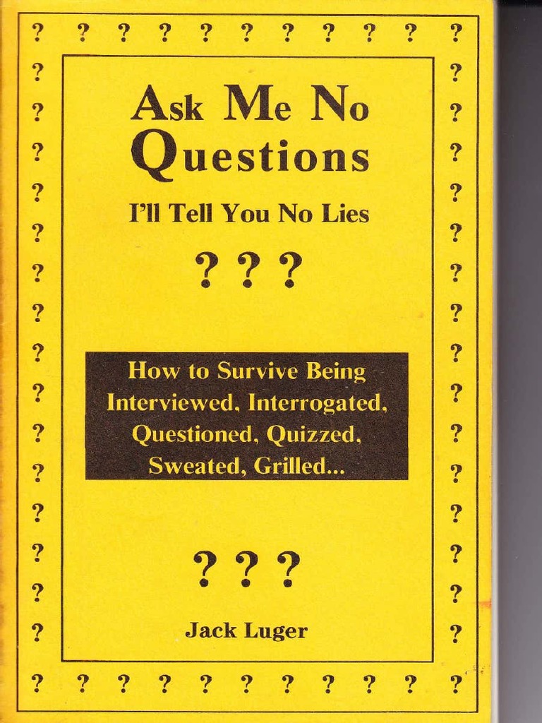 Ask Me No: Questions | PDF | Miranda Warning | Arrest