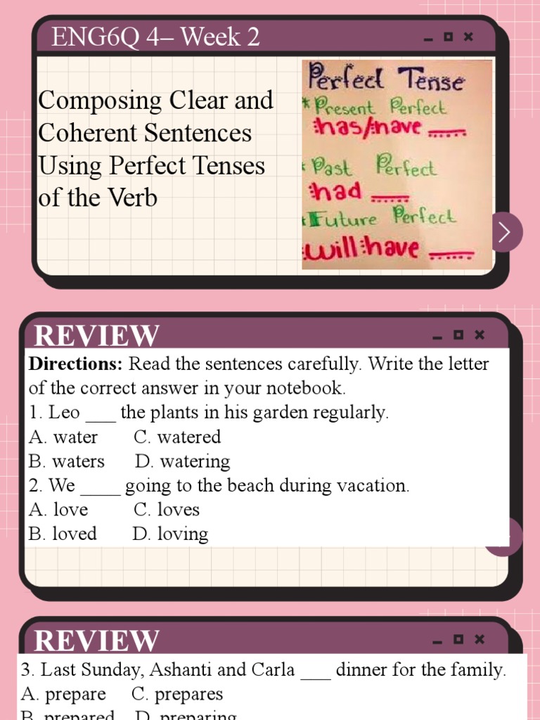 ENG6 - Q4 - WK2 - Composing Clear and Coherent Sentences Using Perfect Tenses of The Verb ...