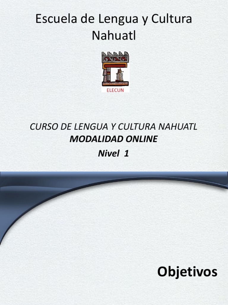 Curso de Lengua y Cultura Náhuatl. NIVEL 1 | PDF | Náhuatl | Ciencia ...