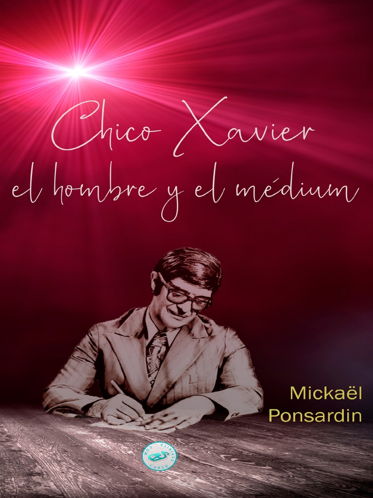 Chico Xavier El Hombre y El Medium | PDF | Espiritismo | Oración