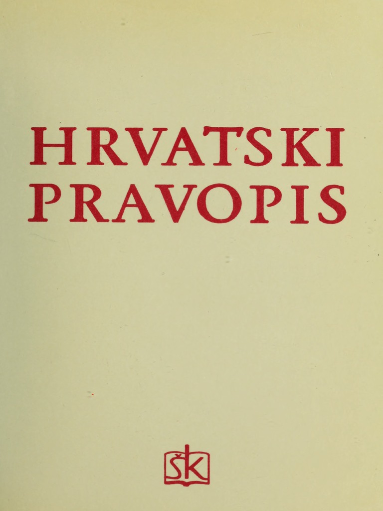 Vdoc - Pub Hrvatski Pravopis S Pravopisnim Rjenikom | PDF