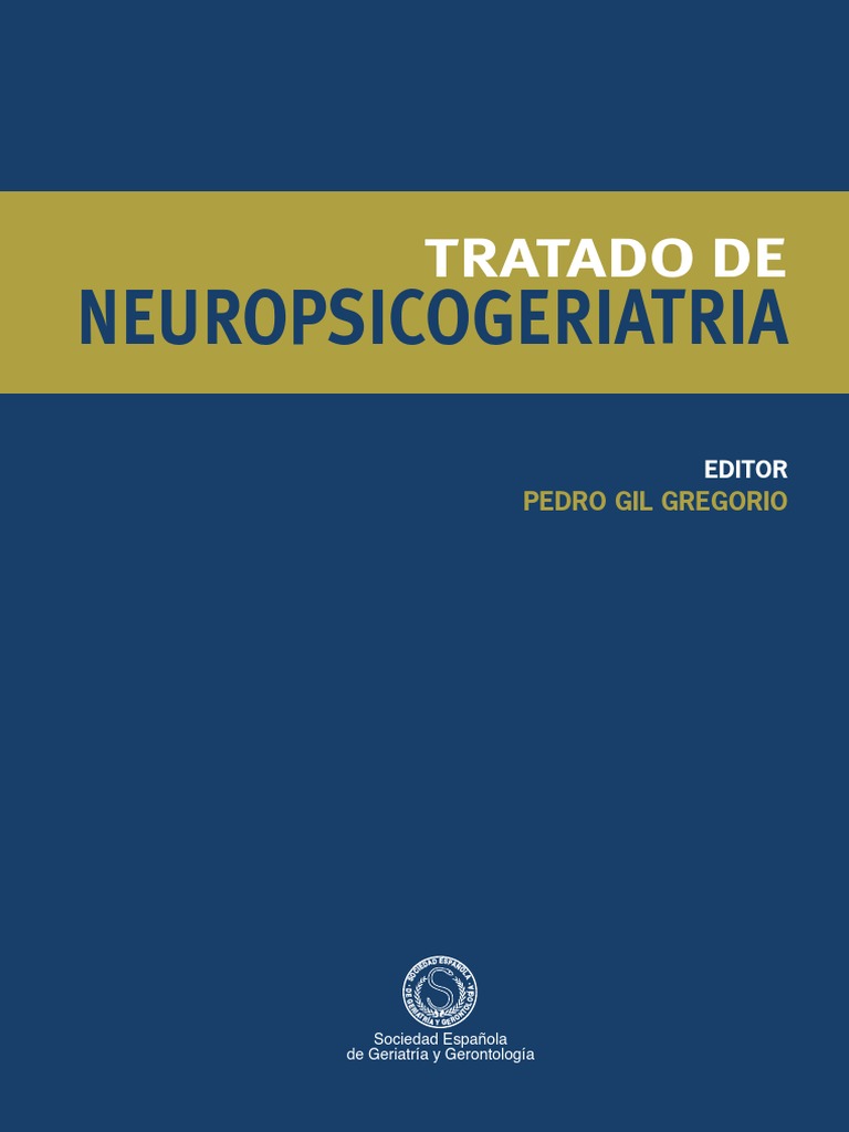 TRATADO DE NEUROPSICOGERIATRIA EDITOR PEDRO GIL GREGORIO D E G E RIAT ...