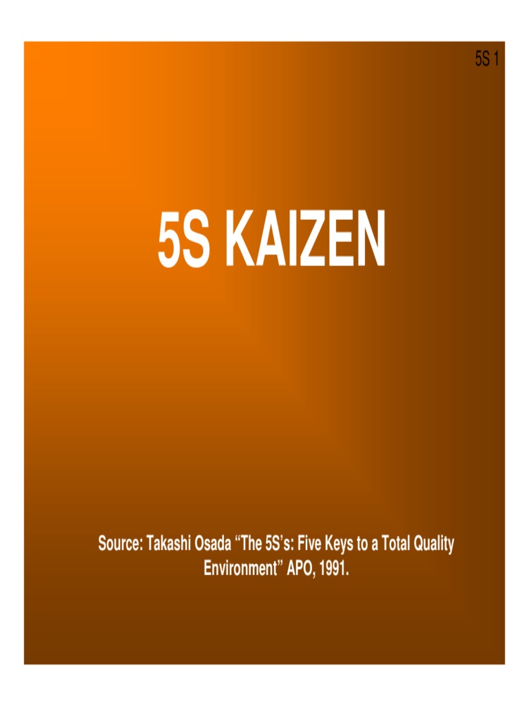 5S Kaizen: Source: Takashi Osada "The 5S's: Five Keys To A Total ...