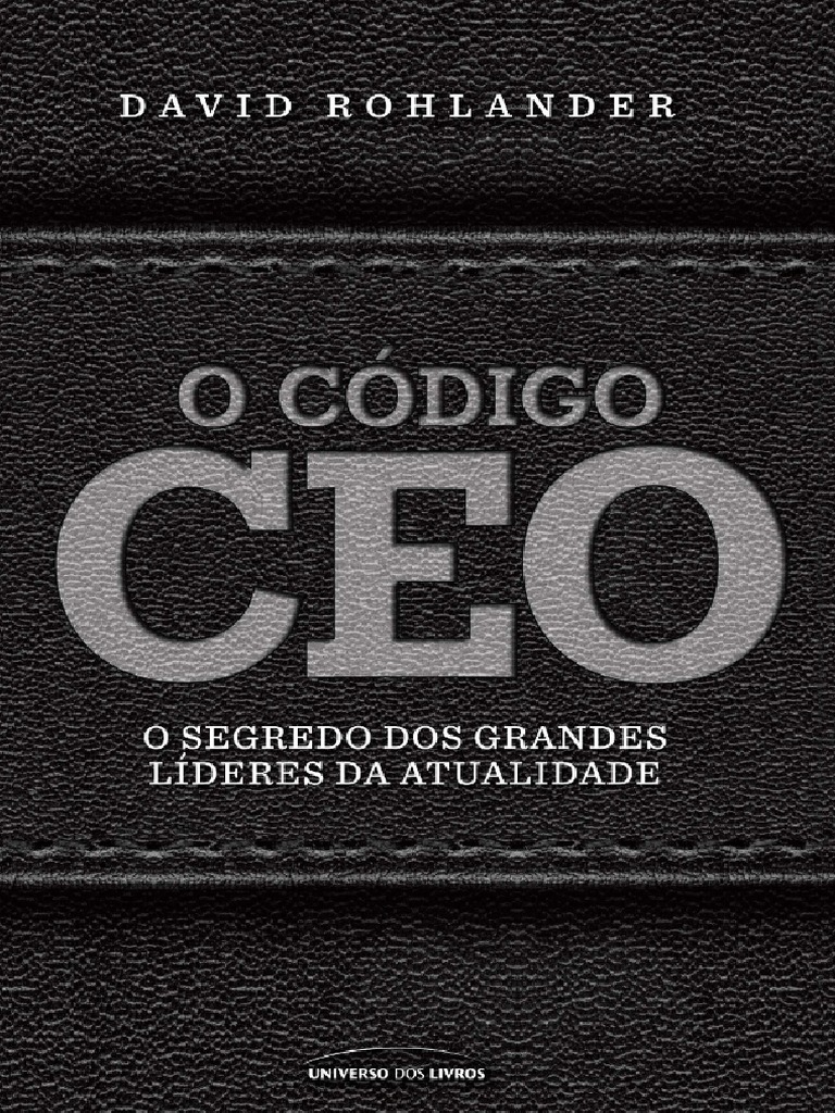 O Código CEO122 - David Rohlander | PDF | Liderança | Experiência
